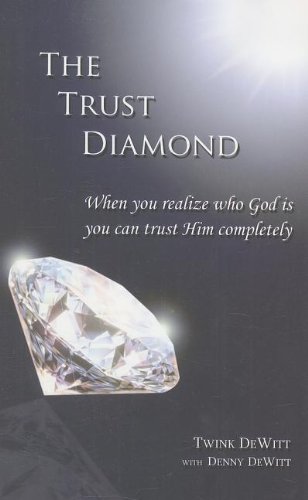 Trust Diamond: When You Realize Who God Is You Can Trust Him Completely ...