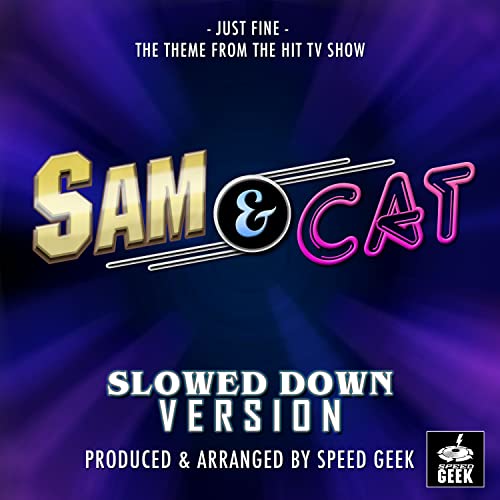 Amazon Music - Speed GeekのJust Fine Main Theme (From ''Sam & Cat ...