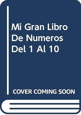 Mi Gran Libro De Numeros Del 1 Al 10 : Amazon.com.mx: Libros