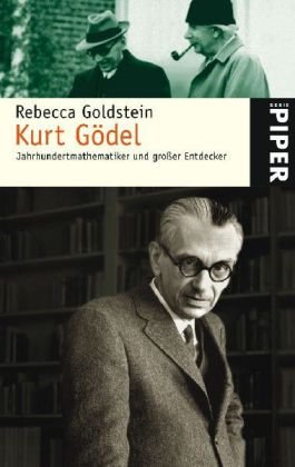 Kurt Gödel: Jahrhundertmathematiker und großer Entdecker (Piper ...