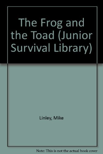 The Frog and the Toad (Junior Survival Library): Mike Linley ...