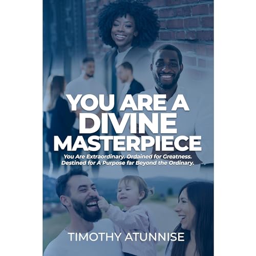Amazon.com: You Are A Divine Masterpiece: You Are Extraordinary, Ordained for Greatness ...