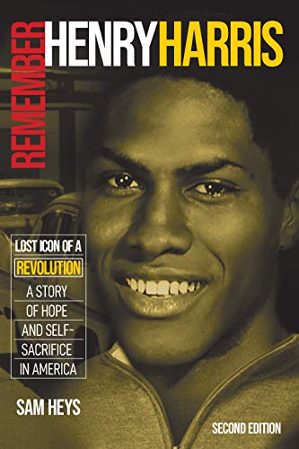 Amazon.com: Remember Henry Harris: Lost Icon of a Revolution: A Story ...