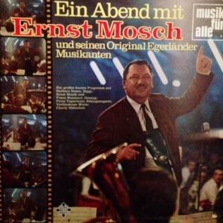 Ernst Mosch Und Seine Original Egerländer Musikanten - Ein Abend Mit ...