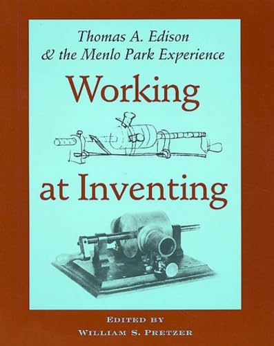 Amazon.com: Working at Inventing: Thomas A. Edison and the Menlo Park ...