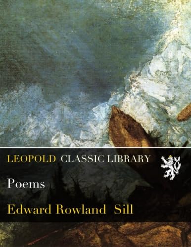 Amazon.com: Poems: Sill, Edward Rowland: Books