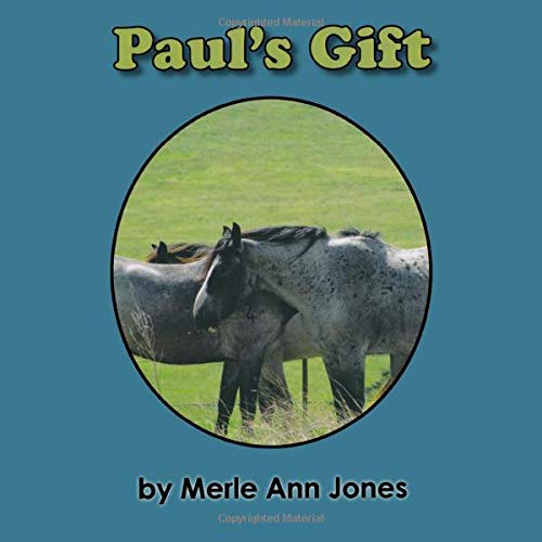 Paul's Gift: Jones, Merle Ann: 9781481248860: Amazon.com: Books