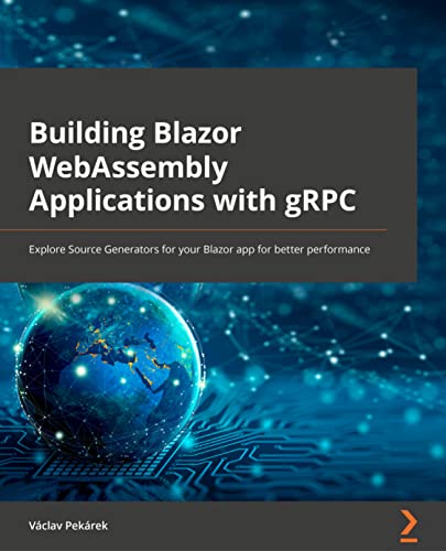 Amazon | Building Blazor WebAssembly Applications with gRPC: Explore Source Generators for your ...