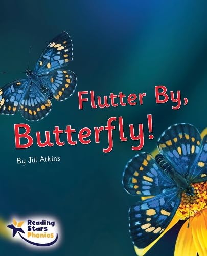 Flutter By, Butterfly: Phase 5 (Reading Stars Phonics) : Atkins, Jill ...