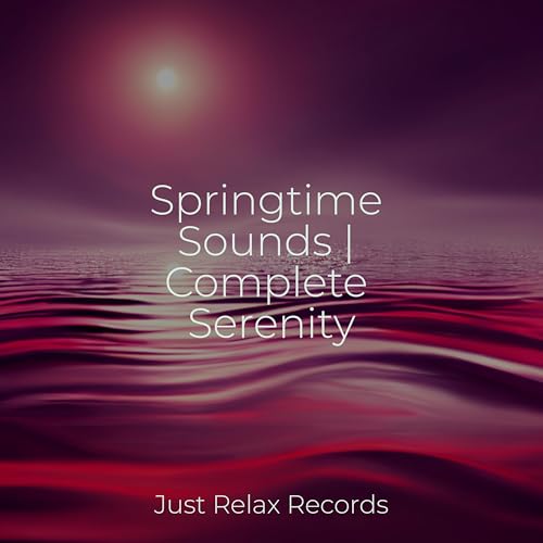 Play Springtime Sounds | Complete Serenity by Study Music & Sounds ...