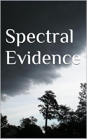 Spectral Evidence eBook : Wallower, Cheri: Amazon.co.uk: Kindle Store