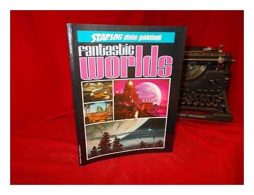 Fantastic Worlds Starlog Photo Guidebook: Scot Holton, Robert Skotak ...
