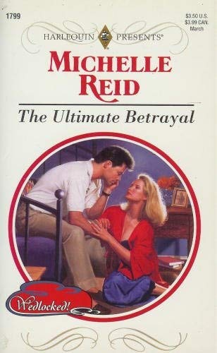 Ultimate Betrayal (Wedlocked!): Michelle Reid: 9780373117994: Amazon ...