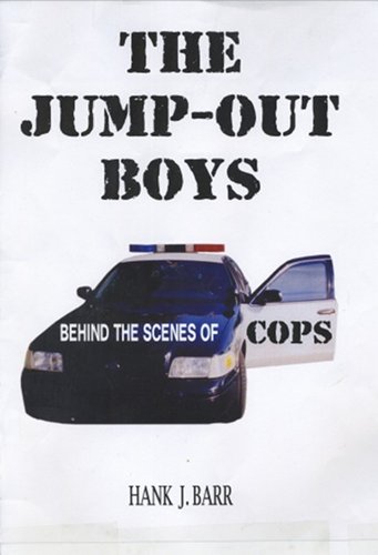 The Jump-Out Boys: Behind the Scenes of COPS - Kindle edition by Barr ...