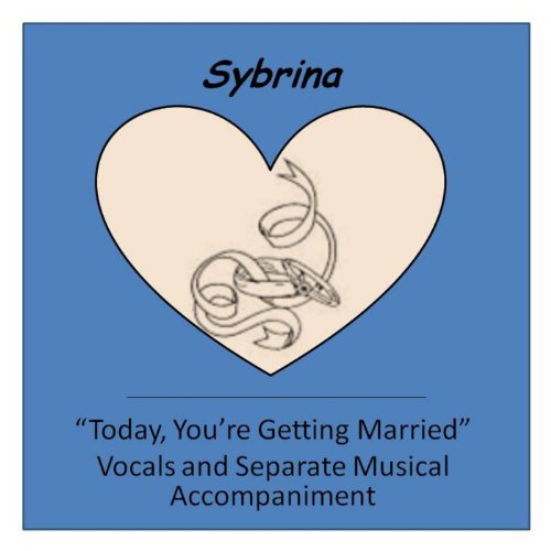 Play Today, You're Getting Married by Sybrina on Amazon Music