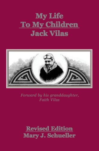 My Life To My Children by Jack Vilas Revised Edition: Mary J. Schueller ...