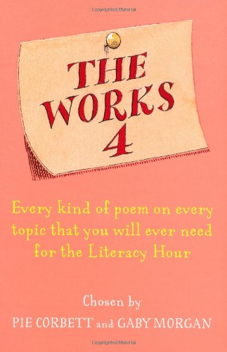 The Works 4: Poems about everything: Amazon.co.uk: Morgan, Gaby ...