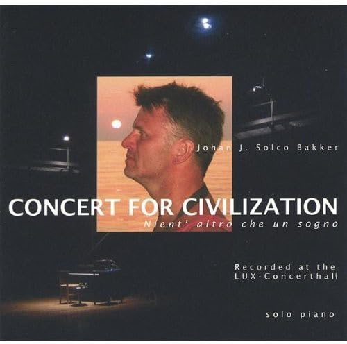 Johan Bakker, Johan Bakker J Solco - Concert for Civilization - Amazon ...