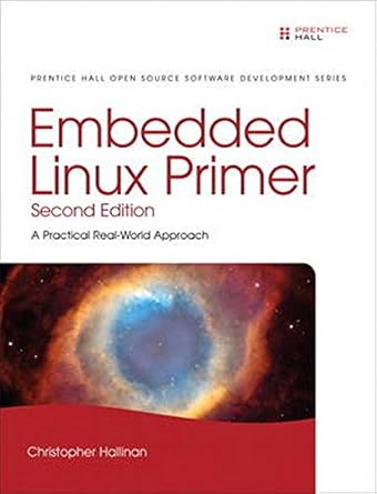 Buy Embedded Linux Primer: A Practical Real-World Approach (Pearson ...