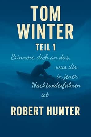 Tom Winter (German Edition) eBook : Hunter, Robert: Amazon.in: Kindle Store