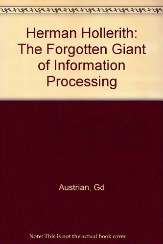 Herman Hollerith: Austrian, Geoffrey D.: 9780231051477: Amazon.com: Books