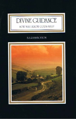 Divine Guidance: How May I Know God's Will? (Standard series): Benjamin ...