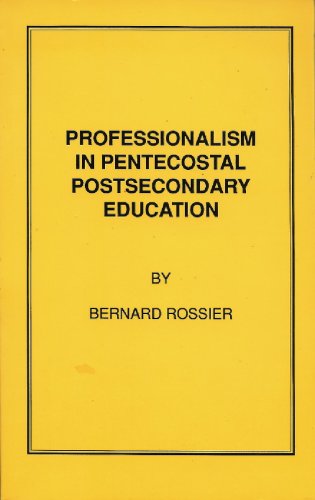 Professionalism in Pentecostal Education: Bernard Rossier ...