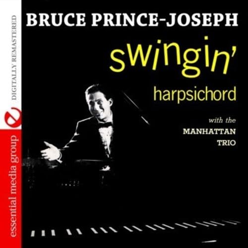 Bruce Prince-Joseph - Swingin' Harpsichord (Digitally Remastered ...