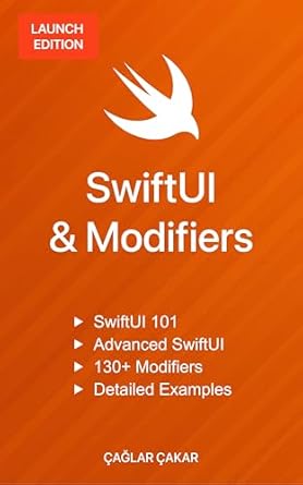 Amazon.com: SwiftUI & Modifiers: 2025 Launch Edition eBook : Cakar, Caglar: Kindle Store