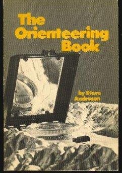 The orienteering book: Andresen, Steve: 9780890371183: Amazon.com: Books
