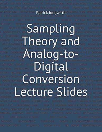 Sampling Theory and Analog to Digital Conversion Course Lecture Slides ...