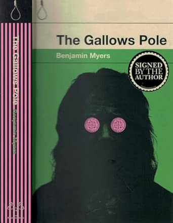 The Gallows Pole: Benjamin Myers: 9781910422328: Amazon.com: Books