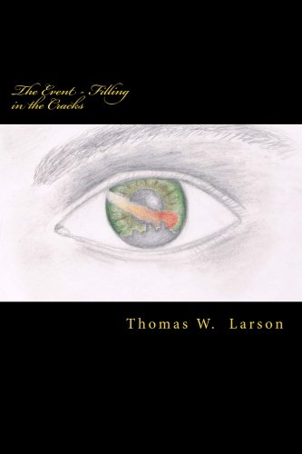 The Event - Filling in the Cracks: The Event Series - Book 4: Larson ...
