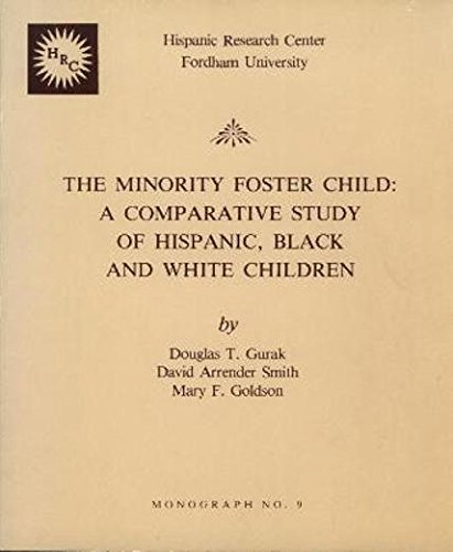 The Minority Foster Child: A Comparative Study of Hispanic, Black, and ...