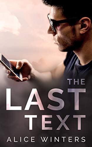 The Last Text eBook : Winters, Alice: Amazon.co.uk: Kindle Store