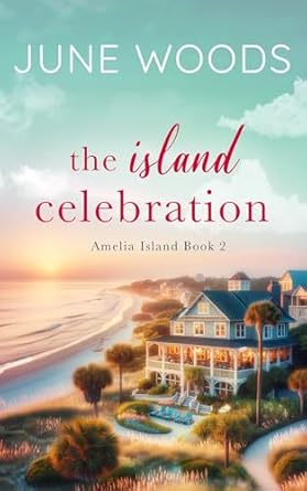 Amazon.com: The Island Celebration (Amelia Island Book 2) eBook : Woods ...
