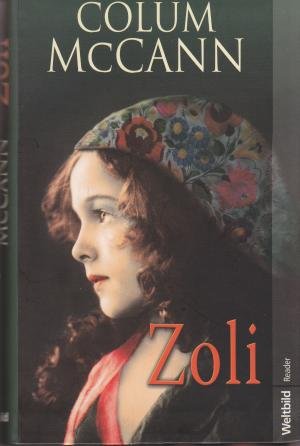 Amazon.com: Zoli: 9783828990326: Colum McCann: Books