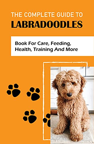 Amazon.com: The Complete Guide To Labradoodles: book For Care, Feeding ...