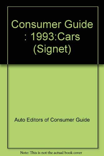 Cars Consumer Guide 1993: Consumer Guide, Consumer Guide: 9780451175069 ...