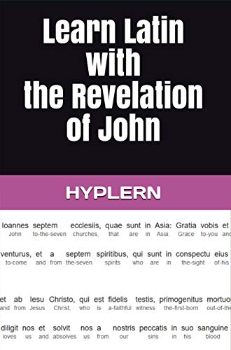 Learn Latin with the Revelation of John: Interlinear Latin to English ...