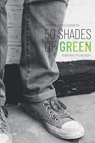 Fifty Shades of Green: Reimagining Philanthropy: Foundation, The ...