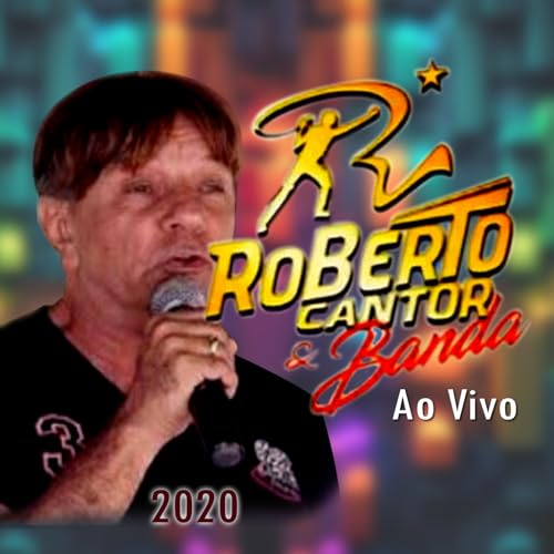 Roberto Ao Vivo - 2020 by Roberto Cantor on Amazon Music Unlimited