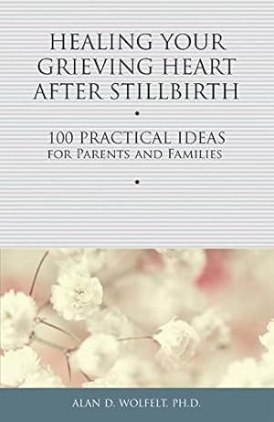 Healing a Teen's Grieving Heart: 100 Practical Ideas for Families ...