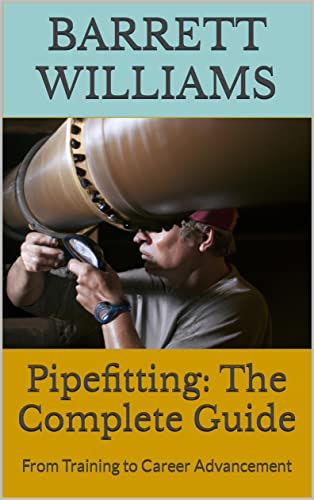 Amazon.com: Pipefitting: The Complete Guide: From Training to Career ...