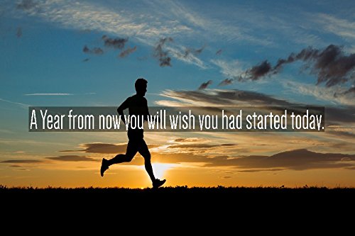 A Year From Now Youll Wish You Started Today