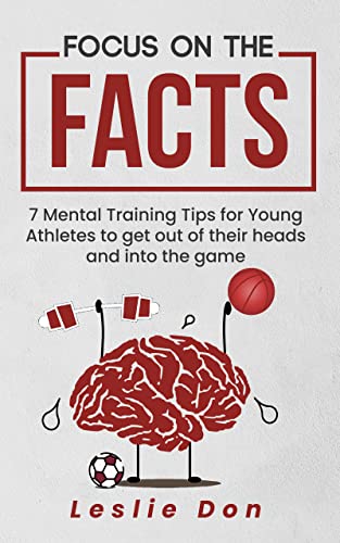 Amazon.com: Focus on the Facts: 7 Mental Training Tips For Young ...