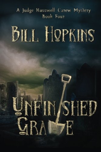 Amazon.com: Unfinished Grave (Judge Rosswell Carew Mystery Series ...