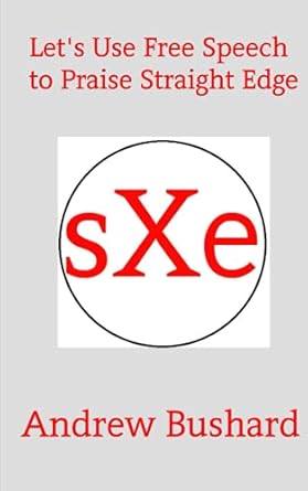 Amazon.com: Let's Use Free Speech to Praise Straight Edge ...