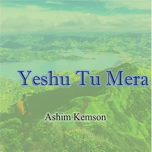 Écouter Yeshu Tu Mera par Ashim Kemson sur Amazon Music Unlimited