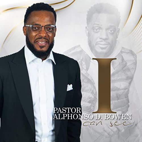 Play I Can See by Pastor Alphonso D. Bowen on Amazon Music